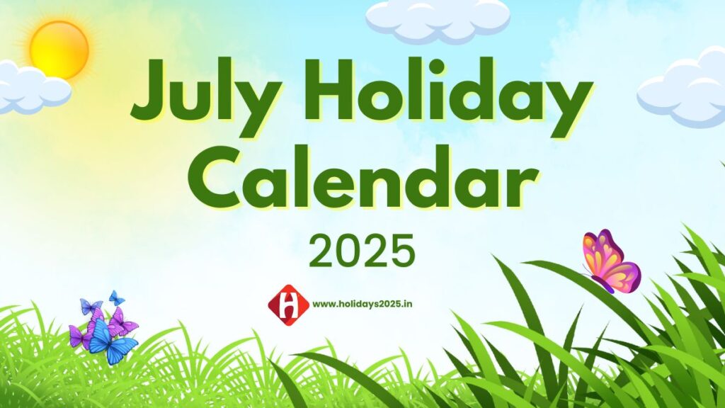 Calendar Holidays 2025 in July: Festivals and Celebrations - Calendar ...
